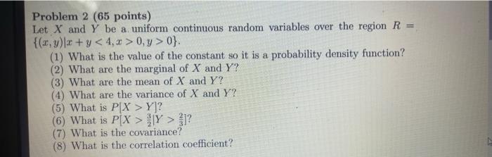 Solved Problem 2 (65 points) Let X and Y be a uniform | Chegg.com