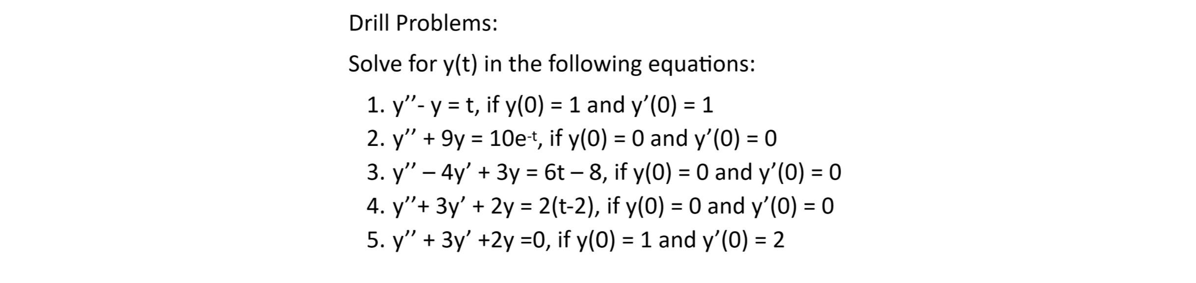Drill Problems:Solve for y(t) ﻿in the following | Chegg.com