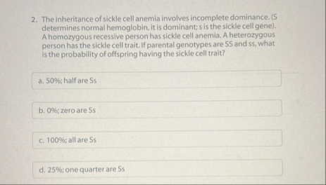 Solved The inheritance of sickle cell anemia involves | Chegg.com