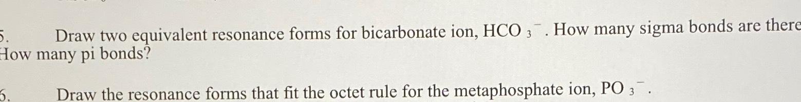 Solved Draw two equivalent resonance forms for bicarbonate | Chegg.com