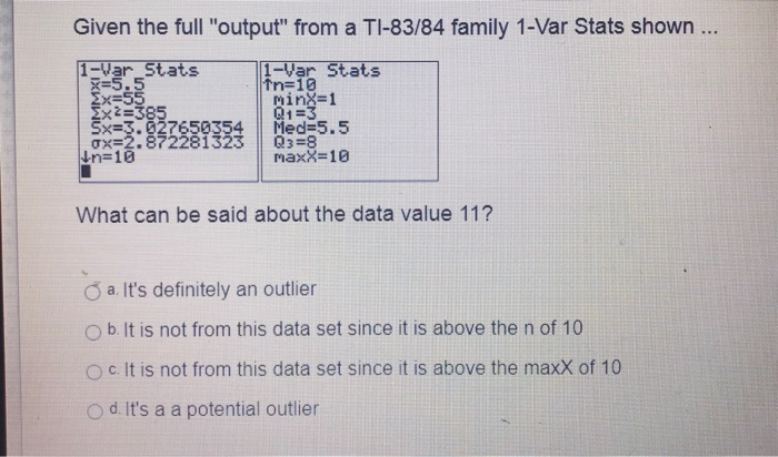 Solved Given the full "output" from a TI-83/84 family 1-Var | Chegg.com