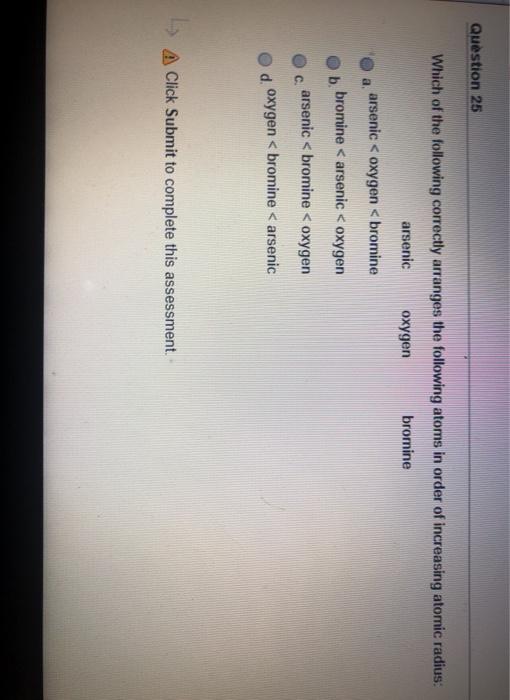 Solved Question 25 Which of the follo correctly arranges the | Chegg.com