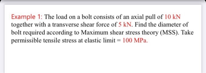 Solved Example 1: The load on a bolt consists of an axial | Chegg.com