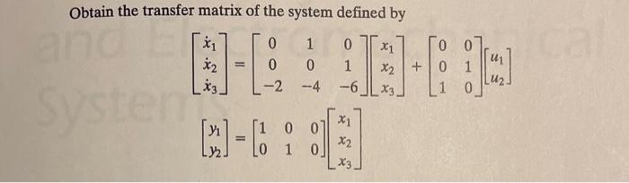 Solved Obtain the transfer matrix of the system defined by | Chegg.com