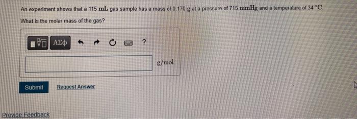 Solved An experiment shows that a 115 mL gas sample has a | Chegg.com