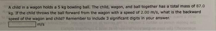 Solved A child in a wagon holds a 5 kg bowling ball. The | Chegg.com