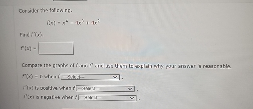 Solved Consider the following.f(x)=x4-4x3+4x2Find | Chegg.com