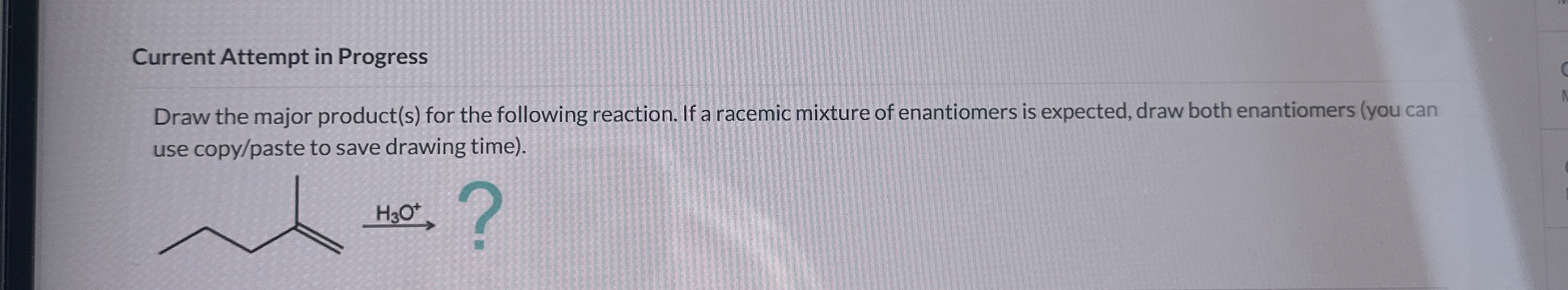Solved Current Attempt in ProgressDraw the major product(s) | Chegg.com