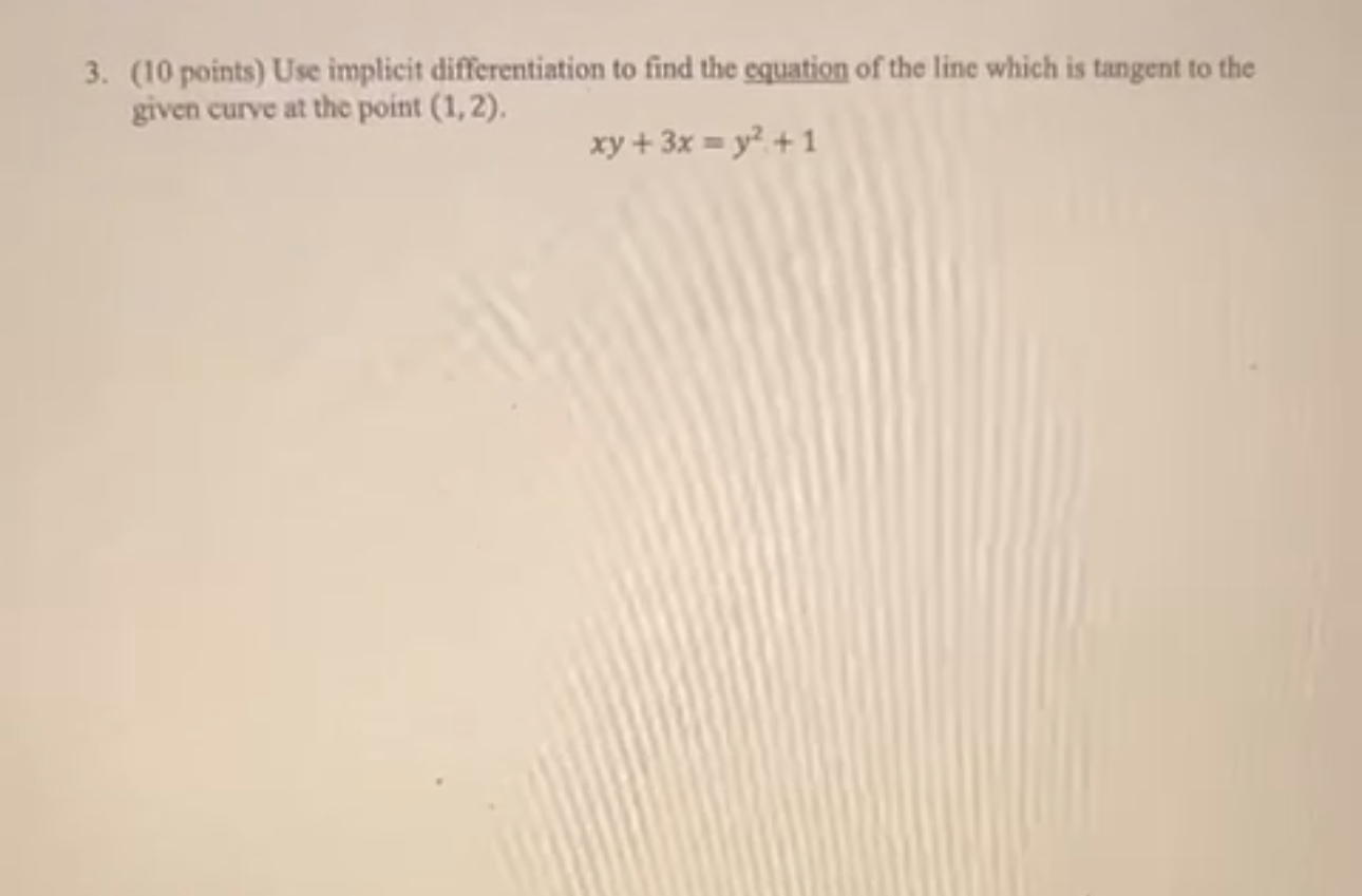 Solved (10 ﻿points) ﻿Use implicit differentiation to find | Chegg.com
