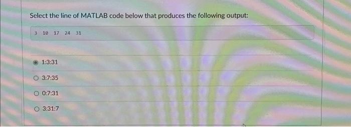 Solved Select the line of MATLAB code below that produces | Chegg.com
