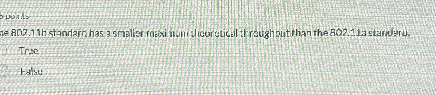 Solved 5 ﻿pointsne 802.11b ﻿standard has a smaller maximum | Chegg.com