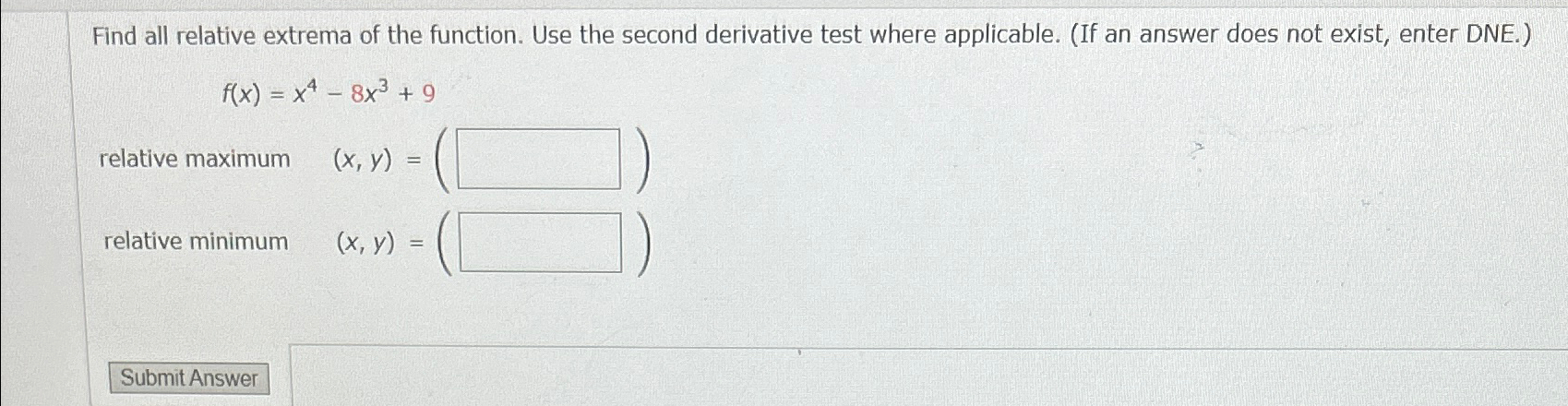 Solved Find all relative extrema of the function. Use the | Chegg.com