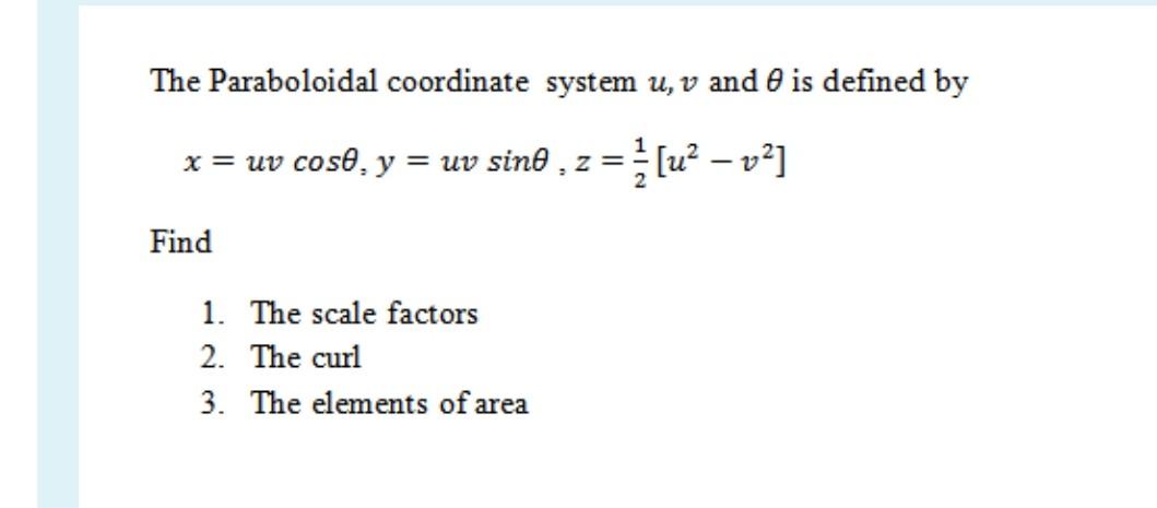 Solved The Paraboloidal coordinate system u,v and is defined | Chegg.com