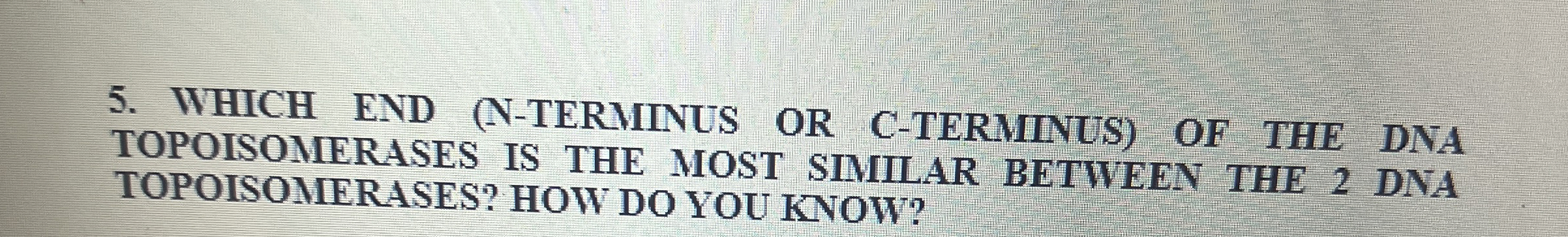 Solved WHICH END (N-TERMINUS OR C-TERMINUS) ﻿OF THE DNA | Chegg.com