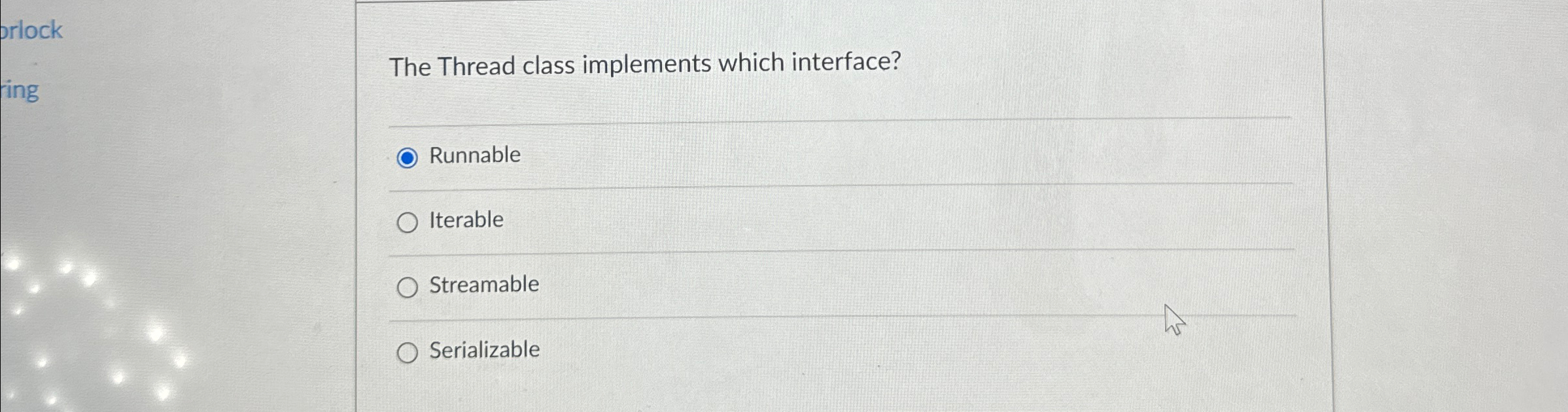 Solved The Thread class implements which | Chegg.com
