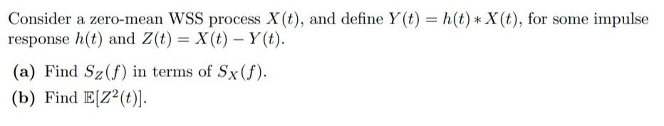 Solved Consider a zero-mean WSS process x(t), ﻿and define | Chegg.com