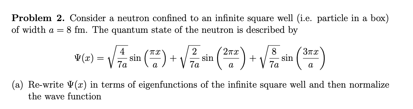 Solved Problem 2. ﻿Consider a neutron confined to an | Chegg.com