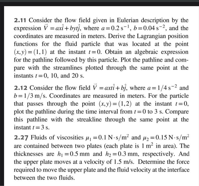Solved 2.11 Consider the flow field given in Eulerian | Chegg.com