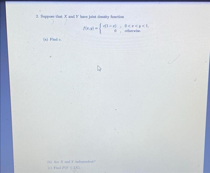 Solved 2. Suppose that X and Y have joint density function + | Chegg.com