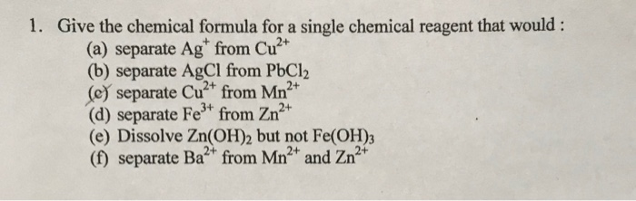 Solved 1. Give the chemical formula for a single chemical | Chegg.com