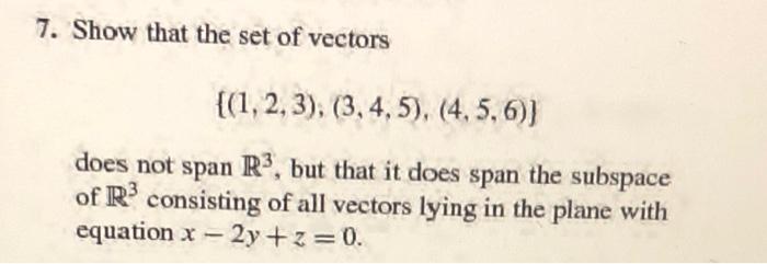 Solved 7. Show that the set of vectors | Chegg.com