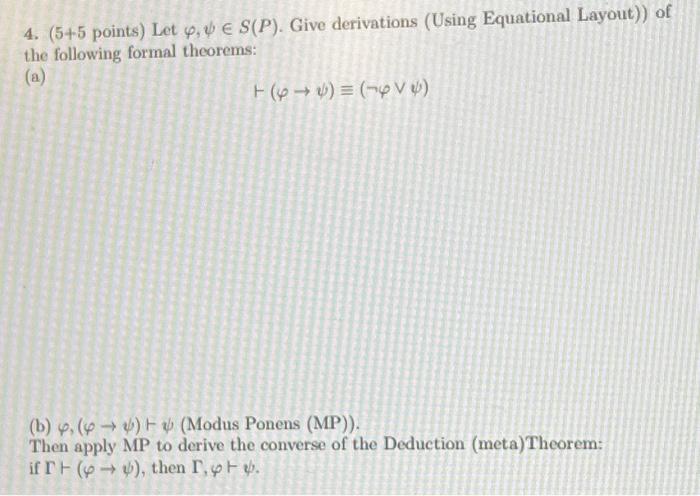Solved 4. ( 5+5 points) Let φ,ψ∈S(P). Give derivations | Chegg.com