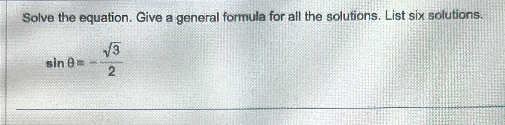 Solve the equation. Give a general formula for all | Chegg.com
