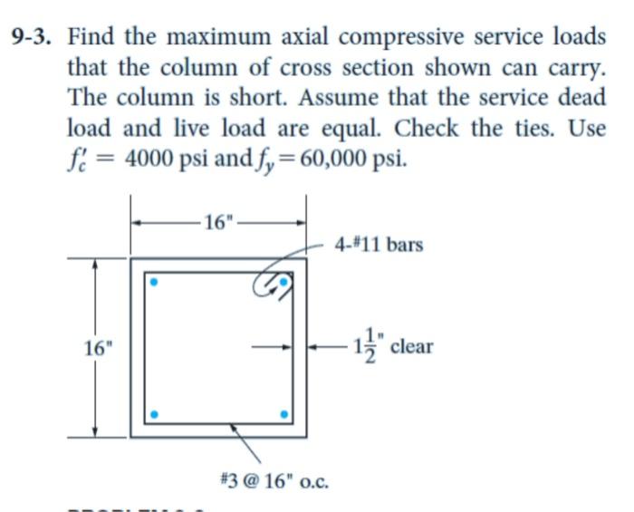 Solved -3. Find the maximum axial compressive service loads | Chegg.com