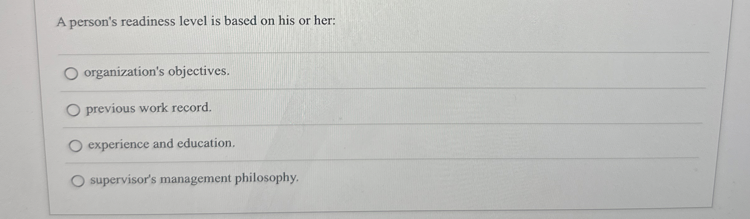 Solved A person's readiness level is based on his or | Chegg.com
