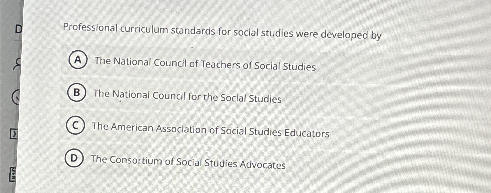 Solved DProfessional curriculum standards for social studies | Chegg.com