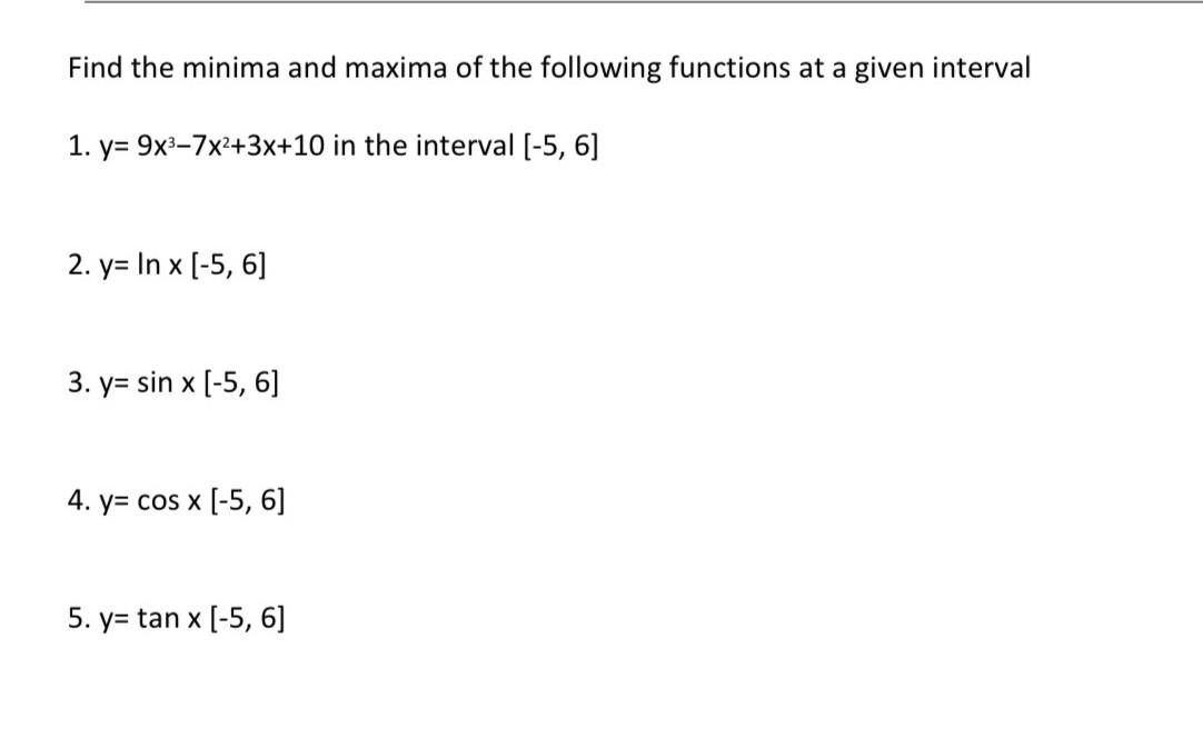 Solved Find the minima and maxima of the following functions | Chegg.com