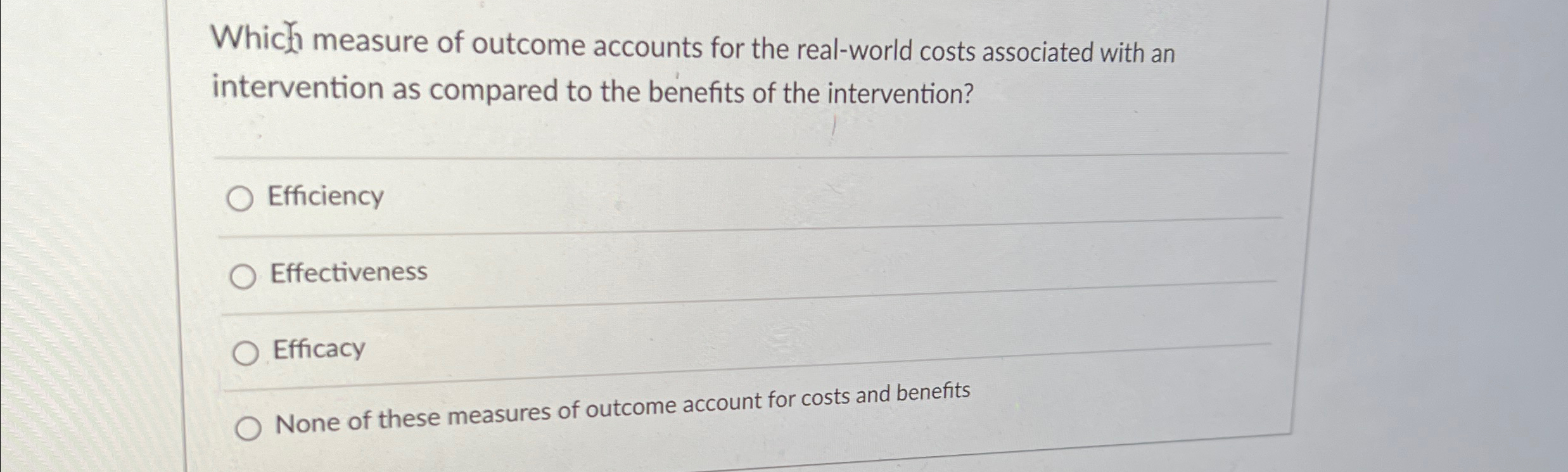 Solved Which measure of outcome accounts for the real-world | Chegg.com