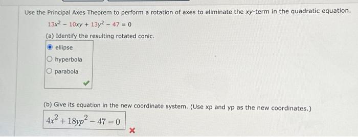 Solved Ise the Principal Axes Theorem to perform a rotation | Chegg.com