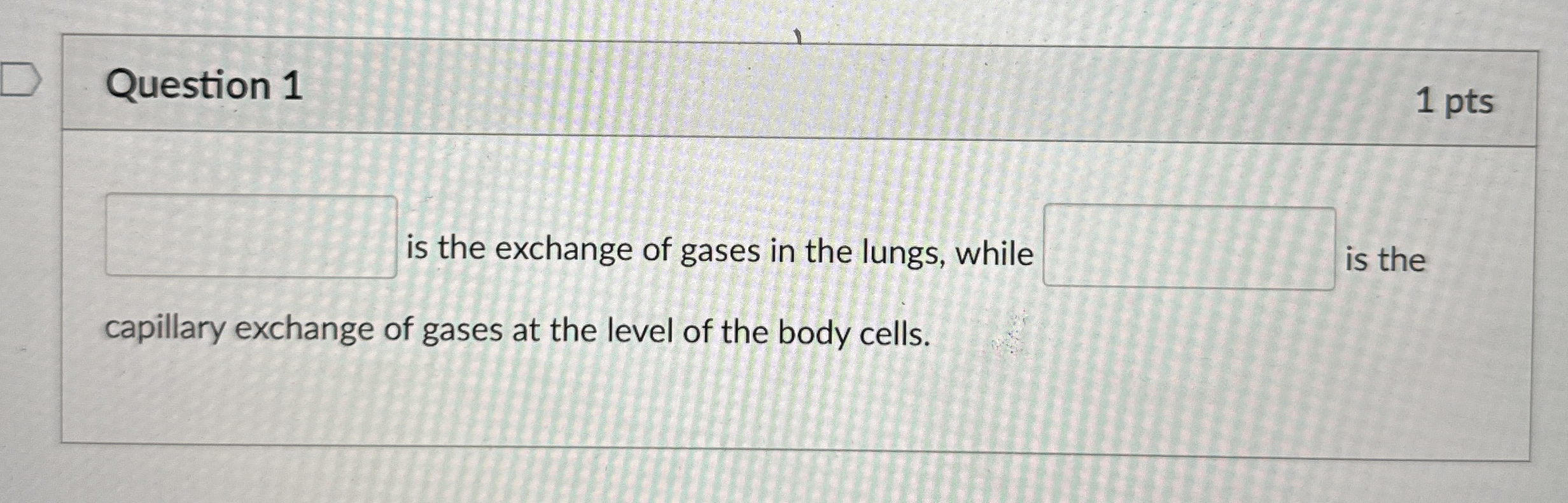 Solved Question 11 ﻿ptsis the exchange of gases in the | Chegg.com