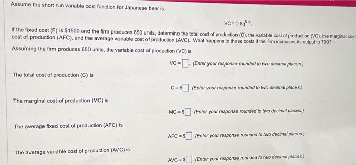 Solved Assume the short run variable cost function for | Chegg.com