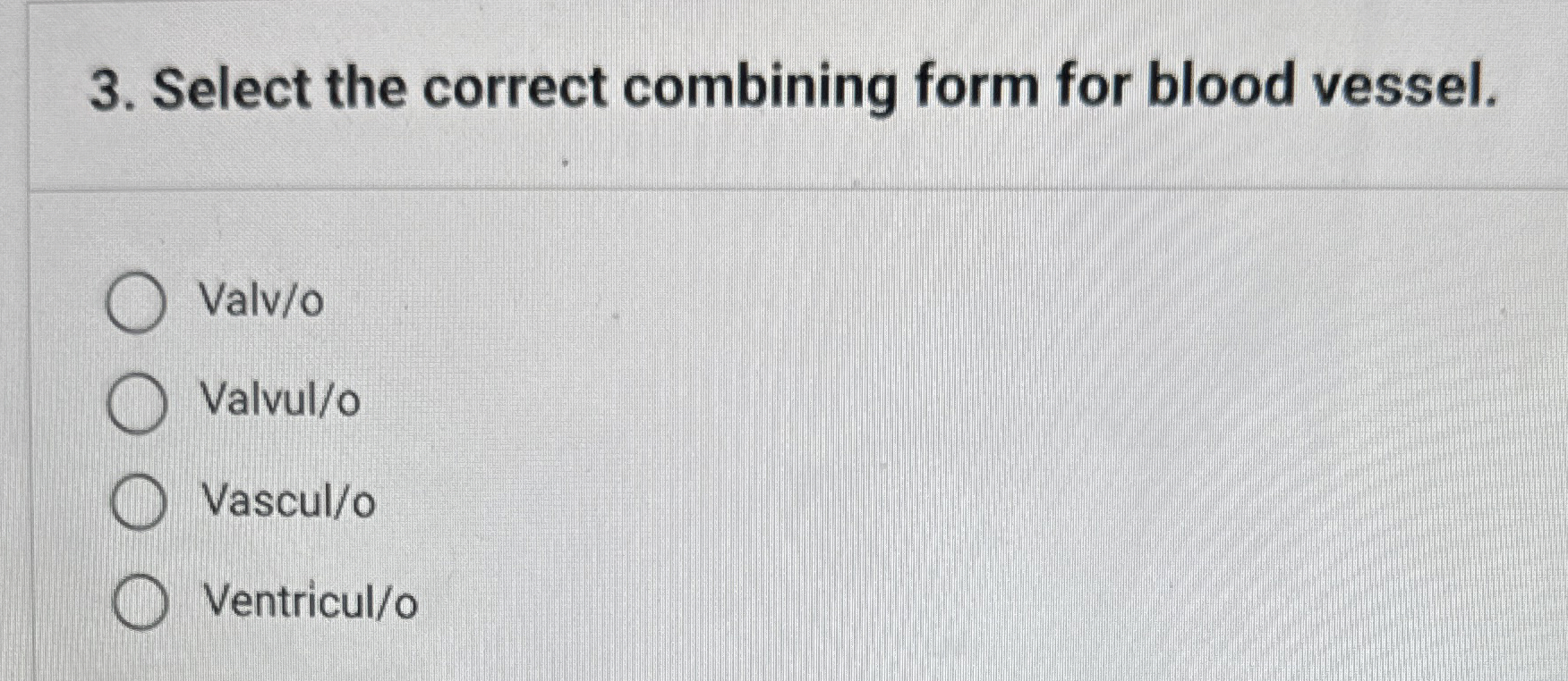 Solved Select the correct combining form for blood | Chegg.com