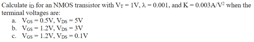 Solved Calculate iD for an NMOS transistor with | Chegg.com