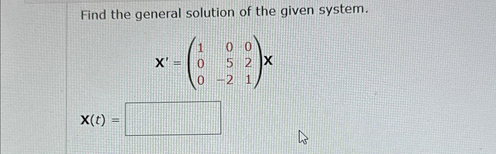 Solved Find the general solution of the given | Chegg.com