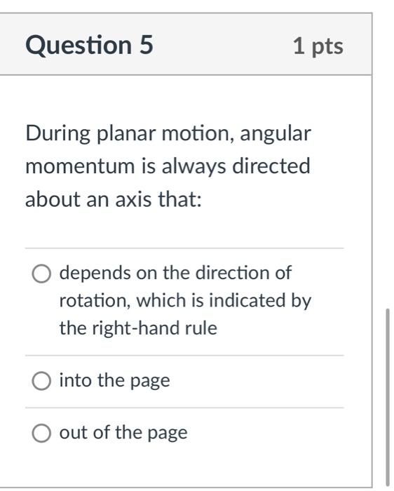 Solved During planar motion, angular momentum is always | Chegg.com