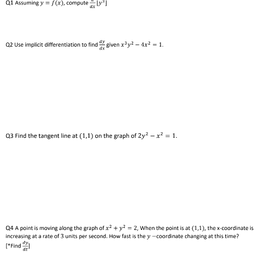 Solved Q1 ﻿Assuming y=f(x), ﻿compute xdx[y3]Q2 ﻿Use implicit | Chegg.com