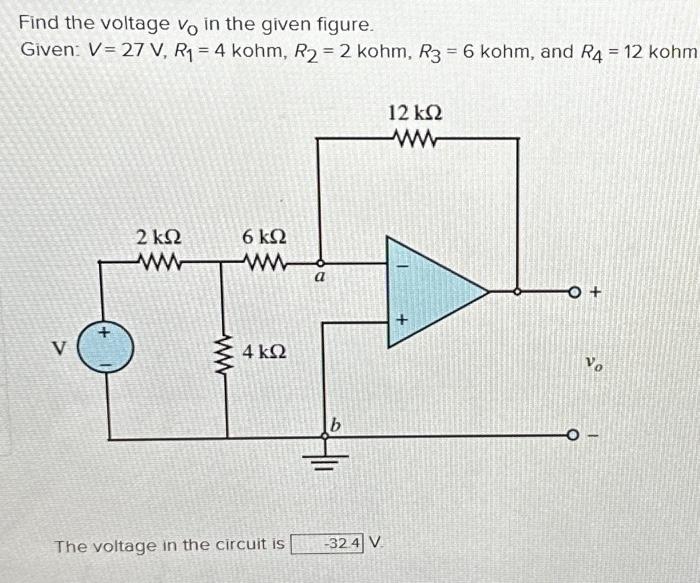 Solved Find the voltage vo in the given figure. Given: V= 27 | Chegg.com