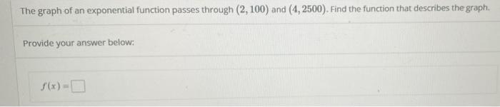 Solved The graph of an exponential function passes through | Chegg.com