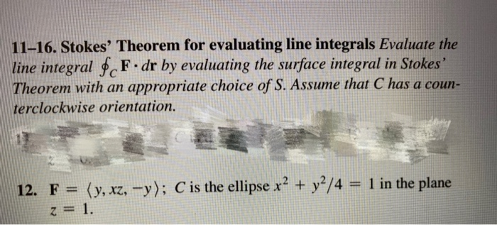 Solved 11-16. Stokes' Theorem for evaluating line integrals | Chegg.com