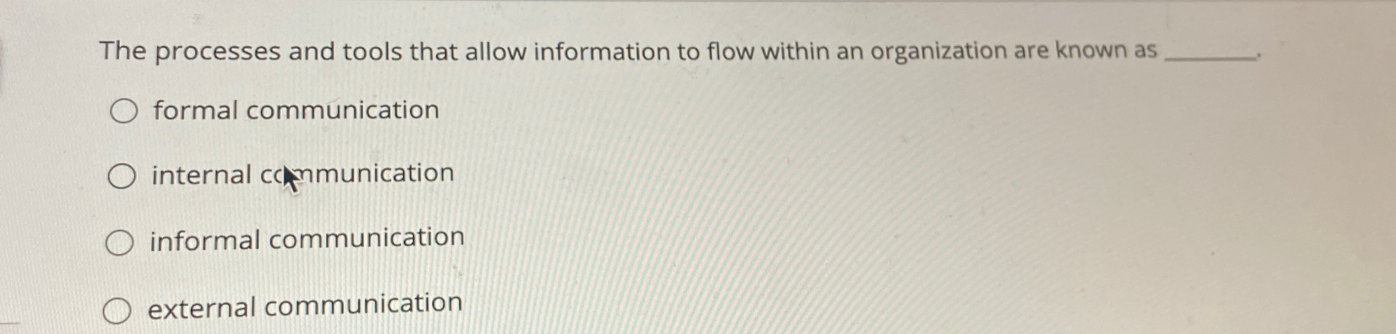 Solved The processes and tools that allow information to | Chegg.com