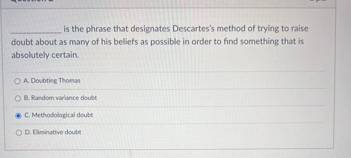 is the phrase that designates Descartes's method of | Chegg.com