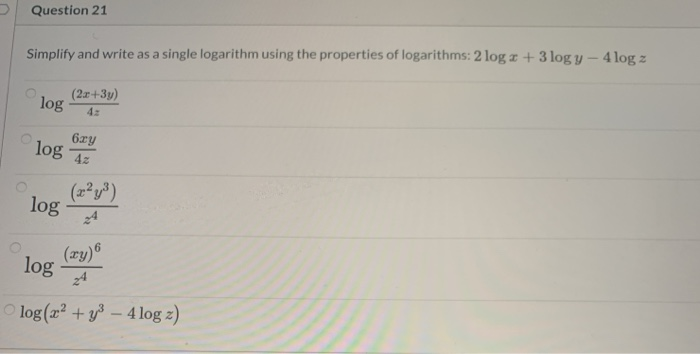 Solved Question 21 Simplify and write as a single logarithm | Chegg.com