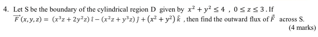 Solved Let S ﻿be the boundary of the cylindrical region D | Chegg.com