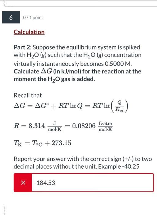 Solved H2( g)⇌CO(g)+H2O(g) 1/1 point Calculation Part 1: The | Chegg.com