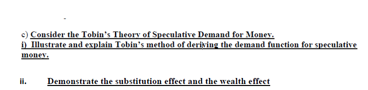 Solved c) ﻿Consider the Tobin's Theory of Speculative Demand | Chegg.com