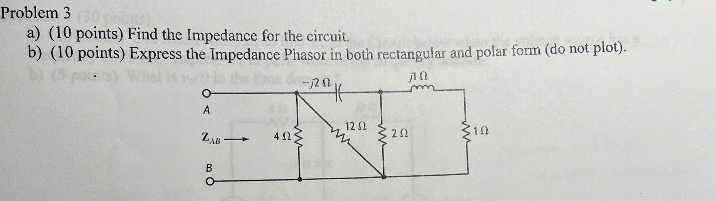 Solved Problem 3a) (10 ﻿points) ﻿Find the Impedance for the | Chegg.com